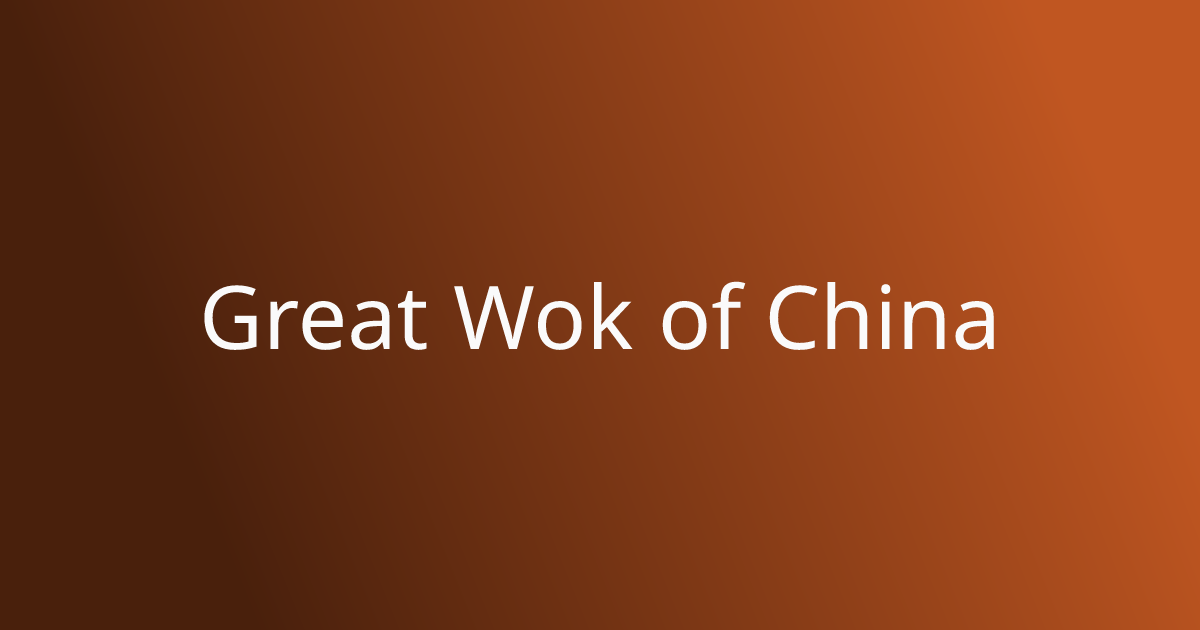 Order Authentic Chinese Online | Great Wok of China - Pickup or ...